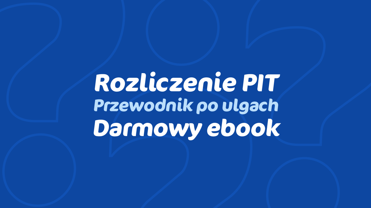 Darmowy ebook: Rozliczenie PIT za 2022. Przewodnik po ulgach - blog inFakt